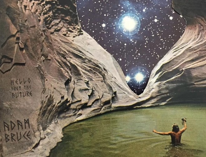 Adam Bruce - Hello From The Future - mp3hugger